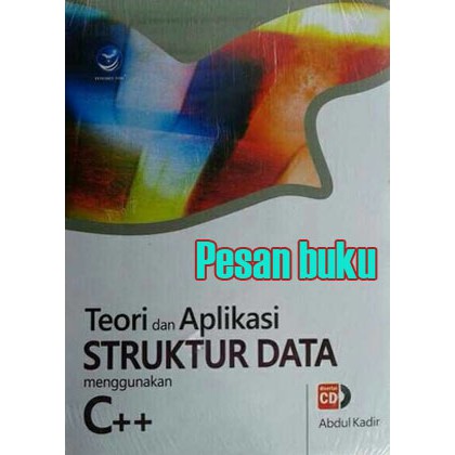 Jual BukuTeori Dan Aplikasi Struktur Data Menggunakan C++ +cd Abdul Kadir | Shopee Indonesia