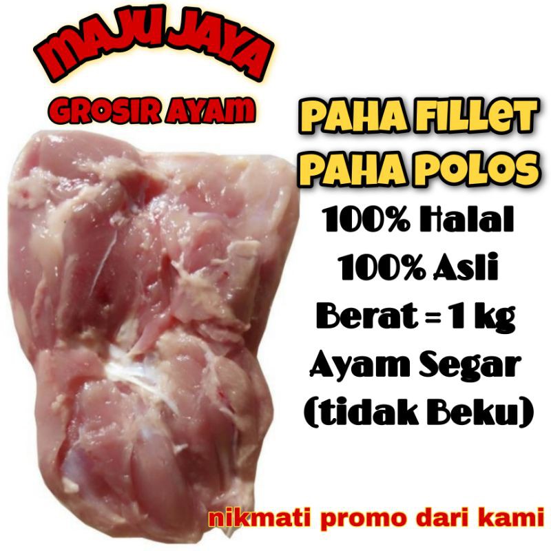 Jual PAHA FILLET 1 KG / PAHA POLOS / PAHA AYAM / PAHA FRESH / BONELESS ...