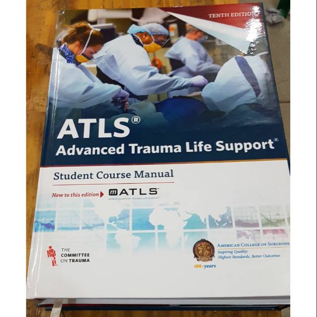 Jual 2018 ATLS Edisi 10/ Advanced Trauma Life Support/ Buku Kedokteran | Shopee Indonesia