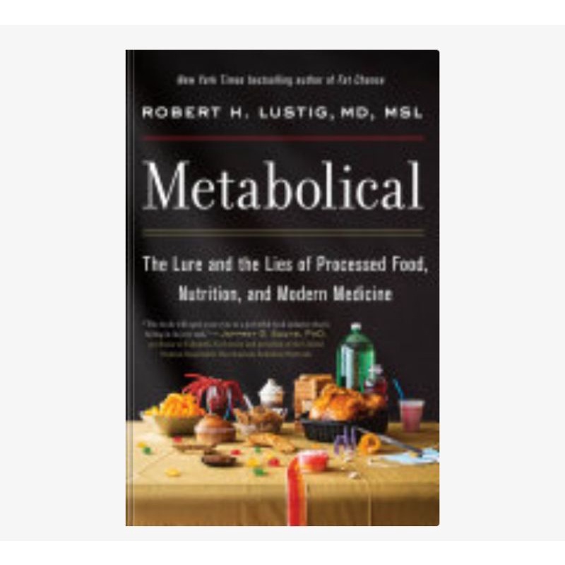 Jual Buku Metabolical: The Lure and the Lies of Processed Food | Shopee ...