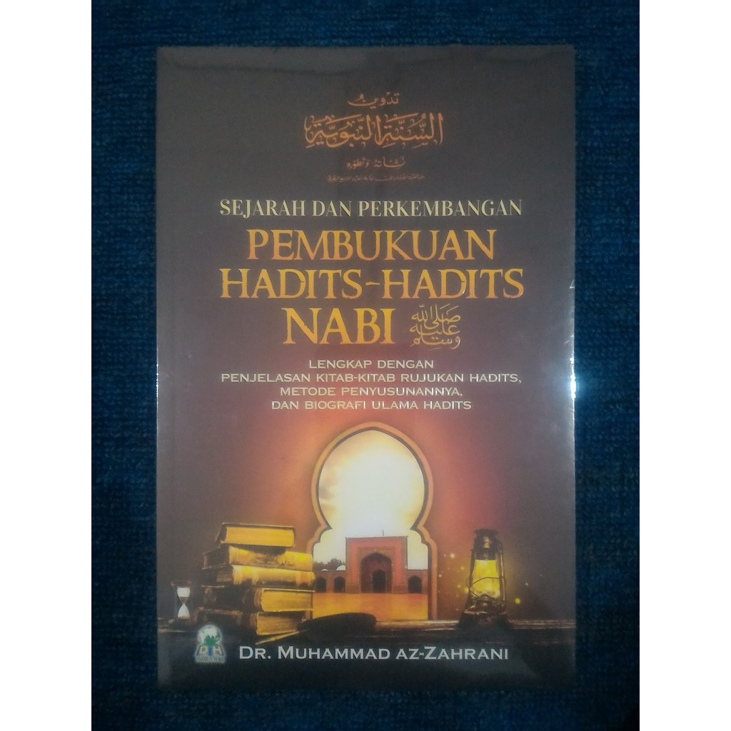 Jual SEJARAH DAN PERKEMBANGAN PEMBUKUAN HADITS-HADITS NABI - Muhammad Az-Zahrani | Shopee Indonesia