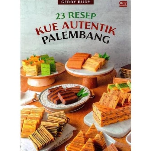 Jual Buku 23 Resep Kue Autentik Palembang - Gerry Rudy - Buku Resep ...