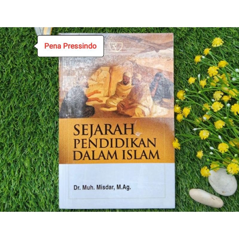 Jual SEJARAH PENDIDIKAN DALAM ISLAM - MUH MISDAR | Shopee Indonesia