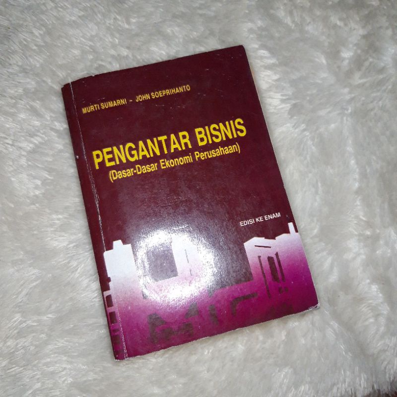 Jual [BEKAS] Buku Pengantar Bisnis Edisi Ke-6 (Dasar-dasar Ekonomi Perusahaan) Murti Sumarni ...