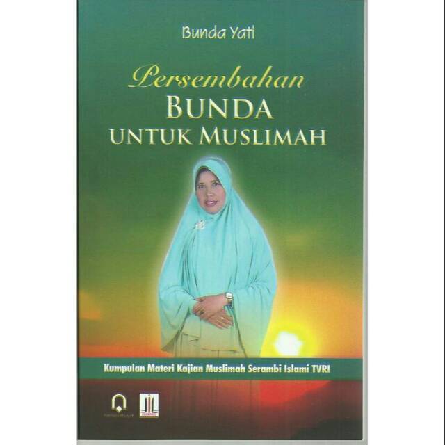Jual Persembahan Bunda Untuk Muslimah - Bunda Yati - A | Shopee Indonesia