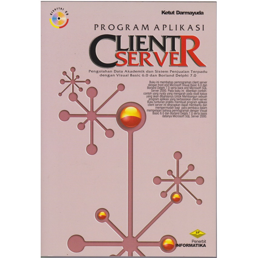 Jual 100% ORIGINAL BUKU PROGRAM APLIKASI CLIENT SERVER VISUAL BASIC DAN DELPHI 7.0 +CD | Shopee ...
