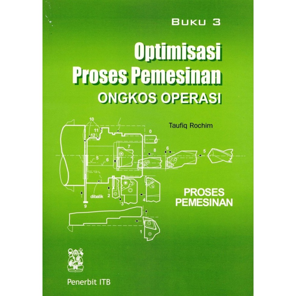 Jual Optimasi Proses Pemesinan Ongkos Operasi Jilid 3 Proses-Taufiq/ITB ...