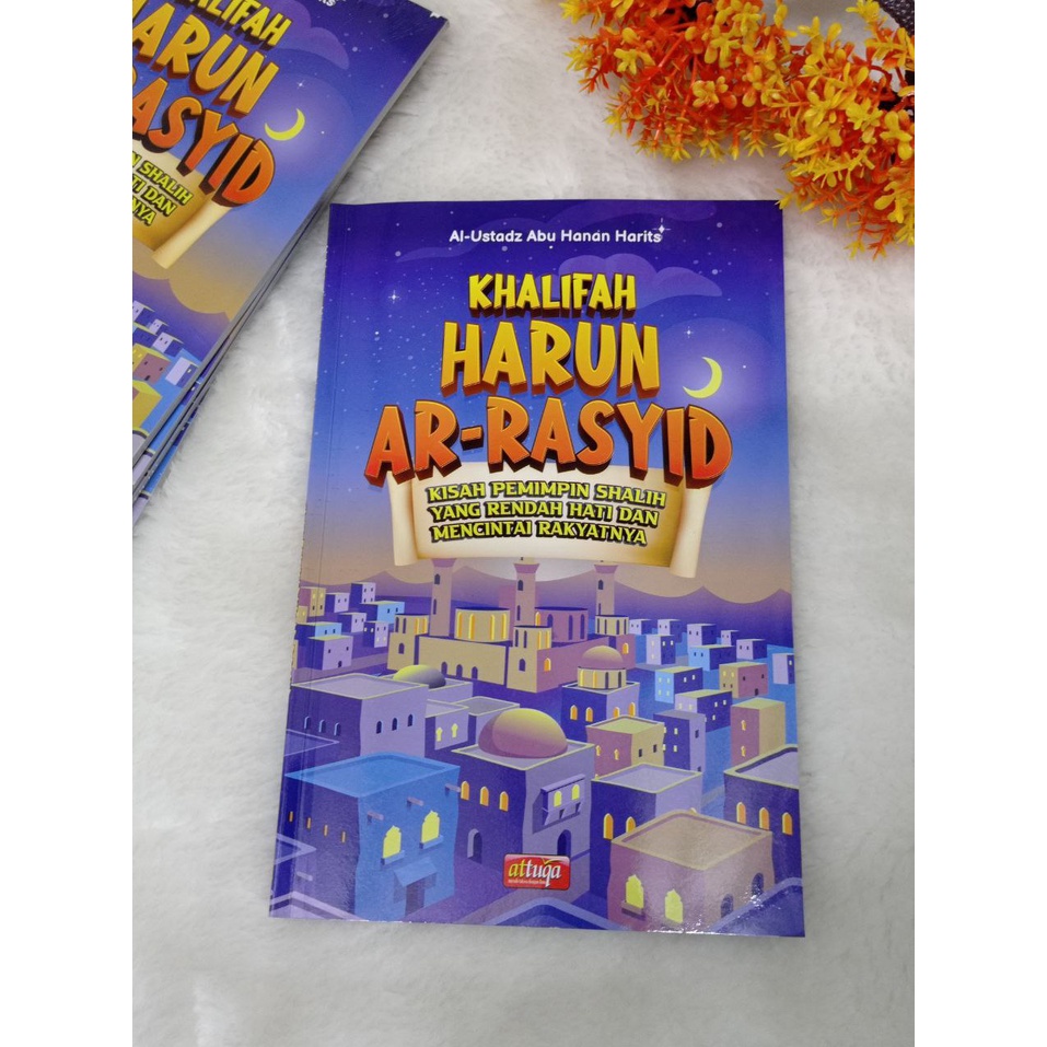 Jual Khalifah Harun Ar-Rasyid (Kisah Pemimpin Shalih yang Rendah Hati ...