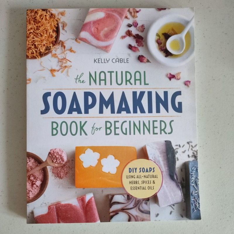 Jual Buku Pembuatan Sabun Mandi Natural Soapmaking Kelly Cable Original ...