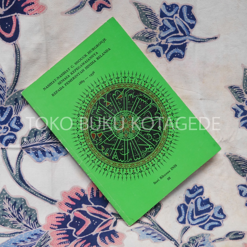 Jual Nasihat-Nasihat C. Snouck Hurgronje Semasa Kepegawaiannya Kepada ... Jual Nasihat-Nasihat C. Snouck Hurgronje Semasa Kepegawaiannya Kepada ...