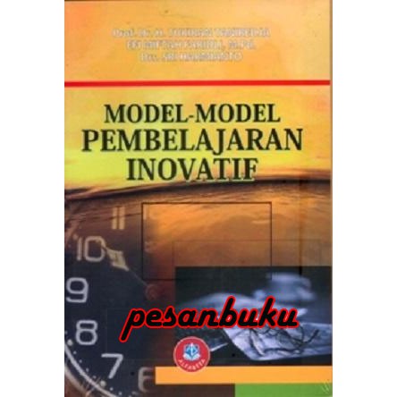 Jual Buku Model-Model Pembelajaran Inovatif dan Efektif Oleh Tukiran Taniredja, Efi Miftah ...