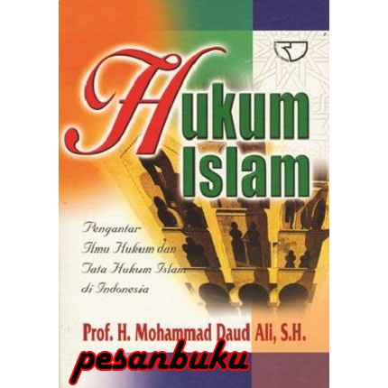 Jual Buku Hukum Islam: Pengantar Ilmu Hukum dan Tata Hukum Islam di Indonesia /Mohammad Daud Ali ...