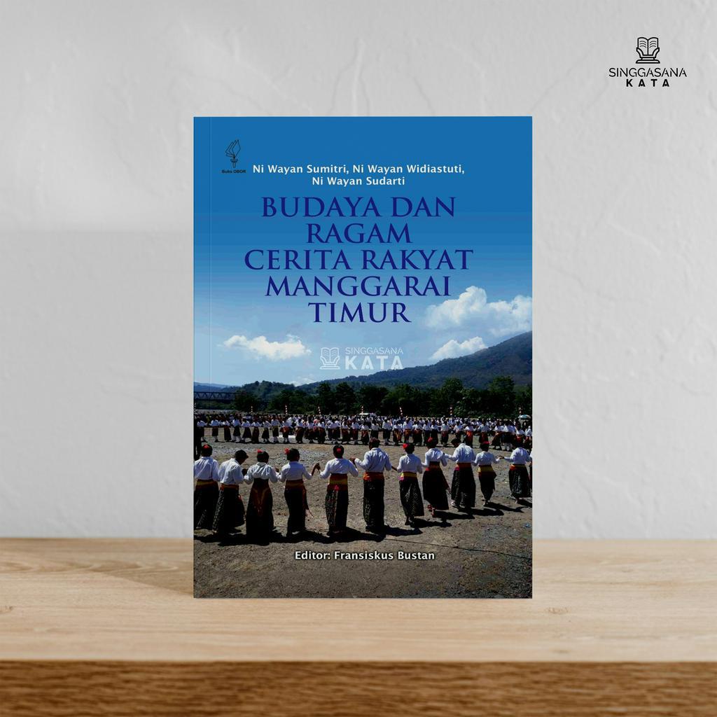 Jual Budaya dan Ragam Cerita Rakyat Manggarai Timur - Ni Wayan Sumitri ...