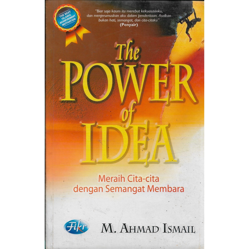 Jual The POWER of IDEA Meraih Cita-Cita dengan Semangat Membara : M ...