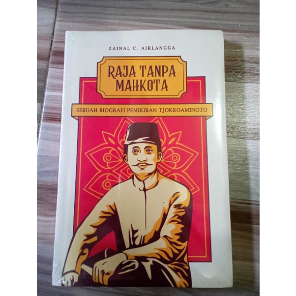 Jual Raja tanpa mahkota - Zainal C Airlangga | Shopee Indonesia