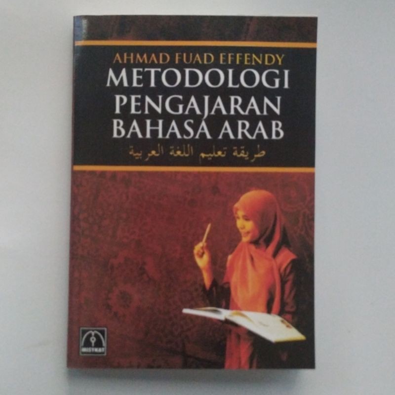 Jual Metodologi Pengajaran Bahasa Arab. Ahmad Fuad Effendy | Shopee ...