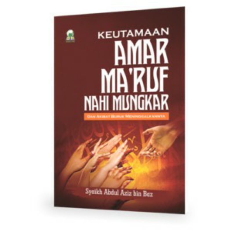 Jual KEUTAMAAN AMAR MA'RUF NAHI MUNGKAR, KARYA SYAIKH ABDUL AZIZ BIN BAZ, BUKU 100% ORIGINAL ...