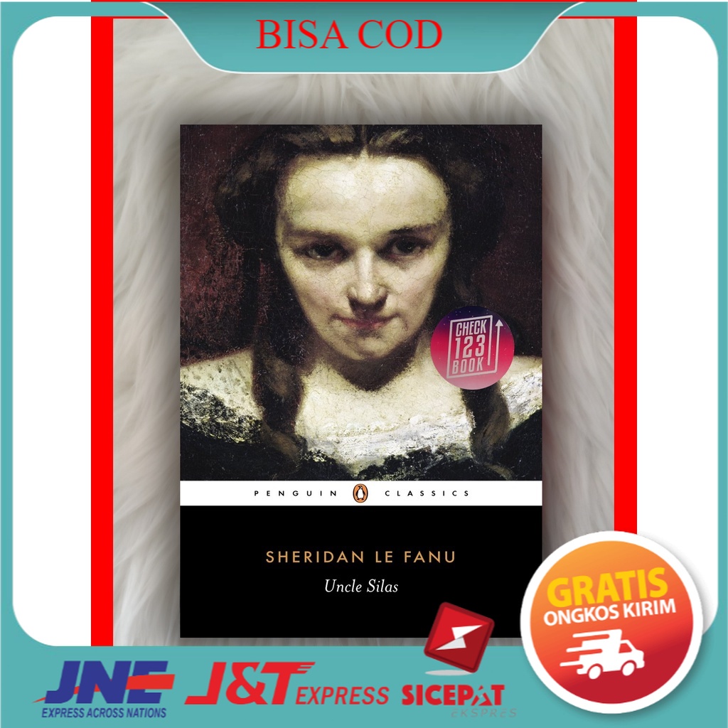 Jual Uncle Silas, A Tale of Bartram-Haugh - Joseph Sheridan Le Fanu ...