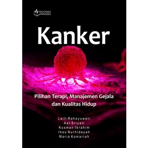 Jual Buku Kanker Pilihan Terapi Manajemen Gejala dan Kualitas Hidup Laili Rahayuwati | Shopee ...