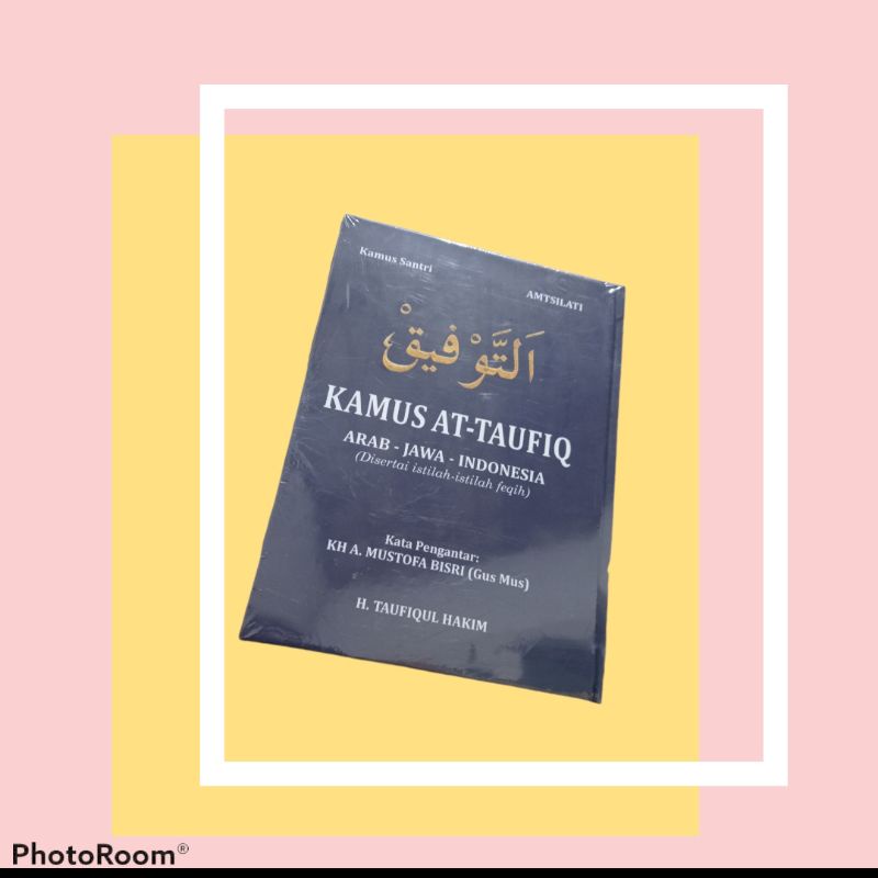 Jual Kamus Attaufiq taufik amtsilati attaufik Arab Jawa Indonesia At ...