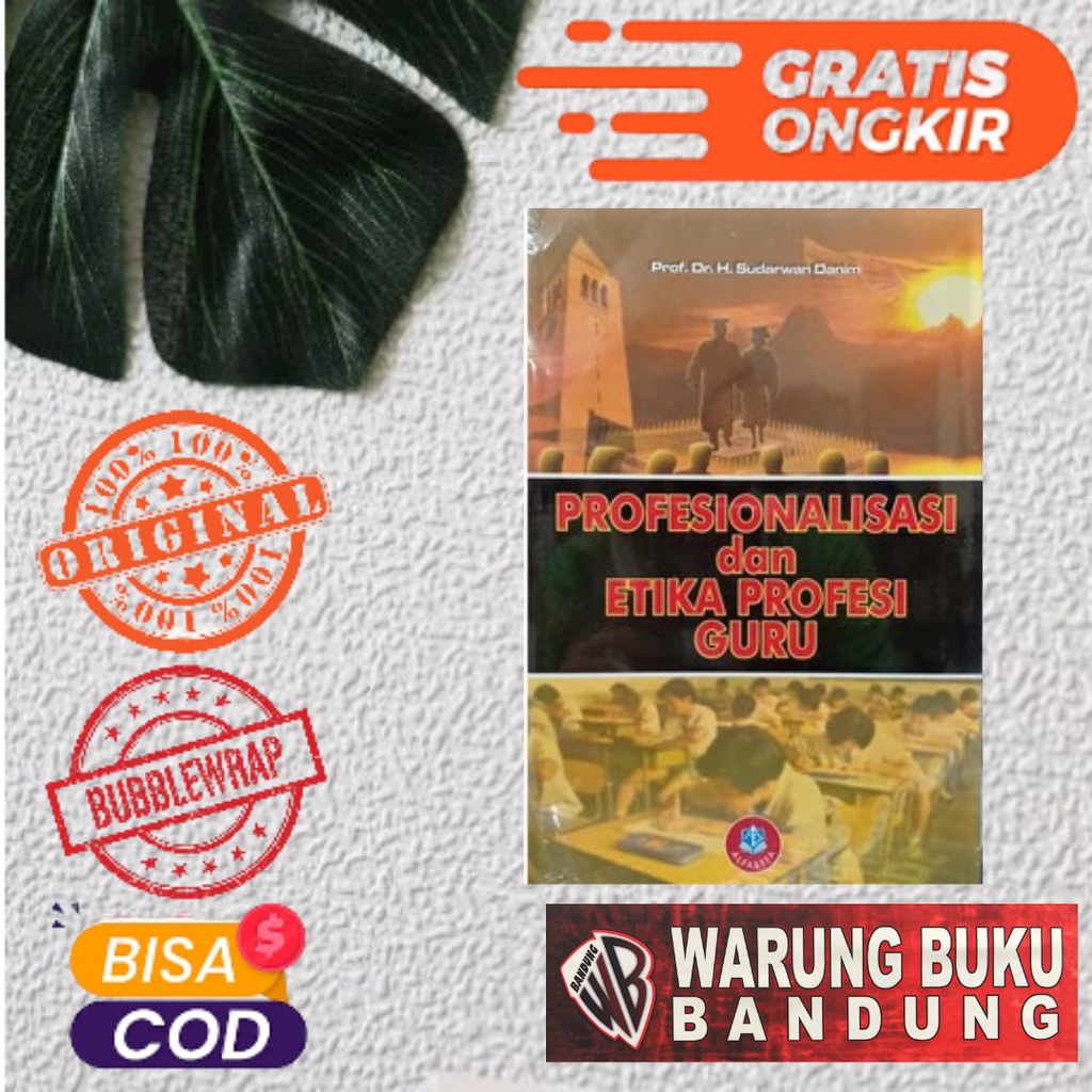 Jual Buku Profesionalisasi dan Etika Profesi Guru - Prof. Dr. Sudarwan Danim | Shopee Indonesia