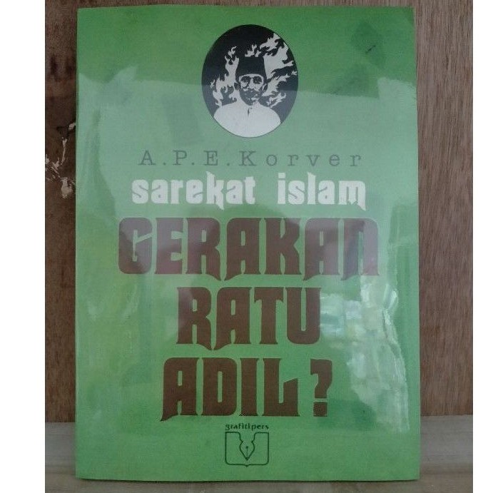 Jual Sarekat Islam, Gerakan Ratu Adil? - A.P.E. Korver | Shopee Indonesia