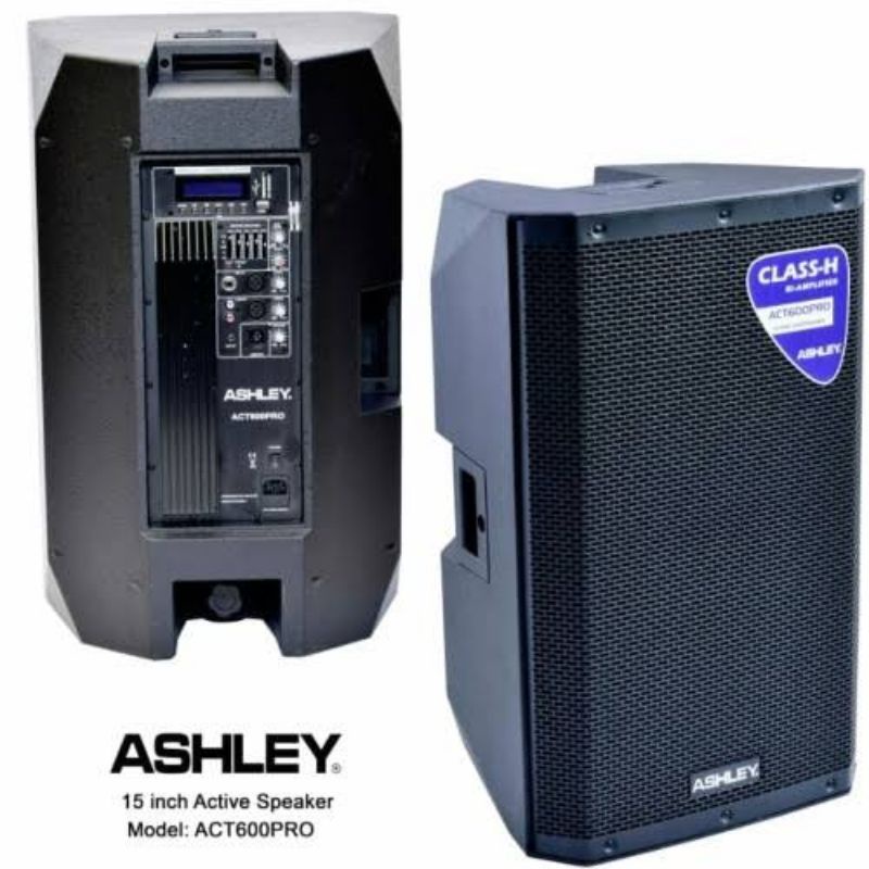 Jual Speaker Aktif 15 Inch Class H Ashley ACT600PRO / Ashley ACT 600 PRO | Shopee Indonesia