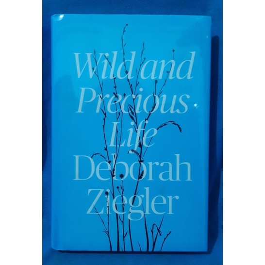 Jual Wild and Precious Life ( Hardcover ) - Deborah Ziegler ( Buku ...