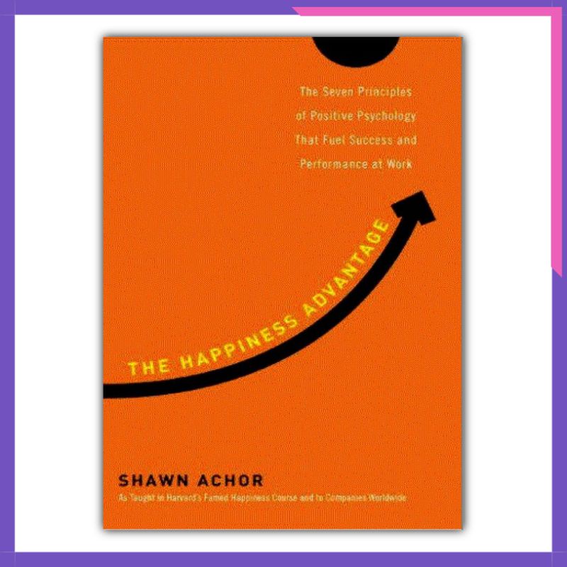 Jual The Happiness Advantage: The Seven Principles of Positive ...