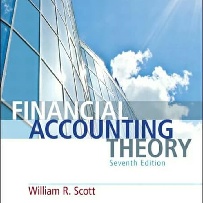 Jual BUKU FINANCIAL ACCOUNTING THEORY SEVENTH EDITION - WILLIAM R SCOTT ...