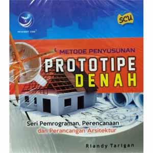 Jual Buku Metode Penyusunan Prototipe Denah Seri Pemrograman Perencanaan Dan Perancangan ...