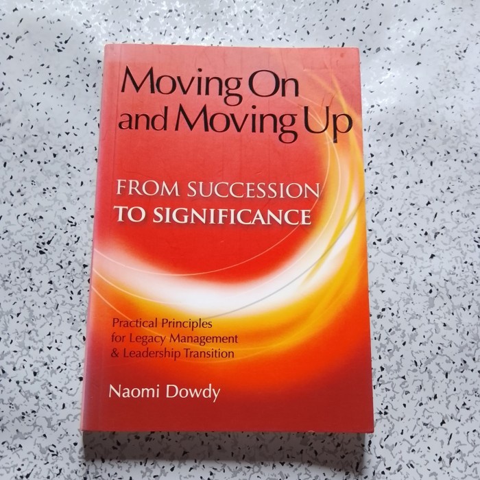 Jual Buku MOVING ON and MOVING UP From Succession to Significance-Naomi ...