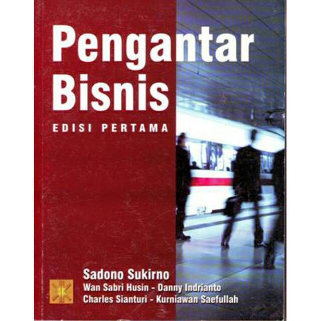 Jual Pengantar Bisnis Edisi Pertama - Sadono Sukirno - PRN | Shopee ...