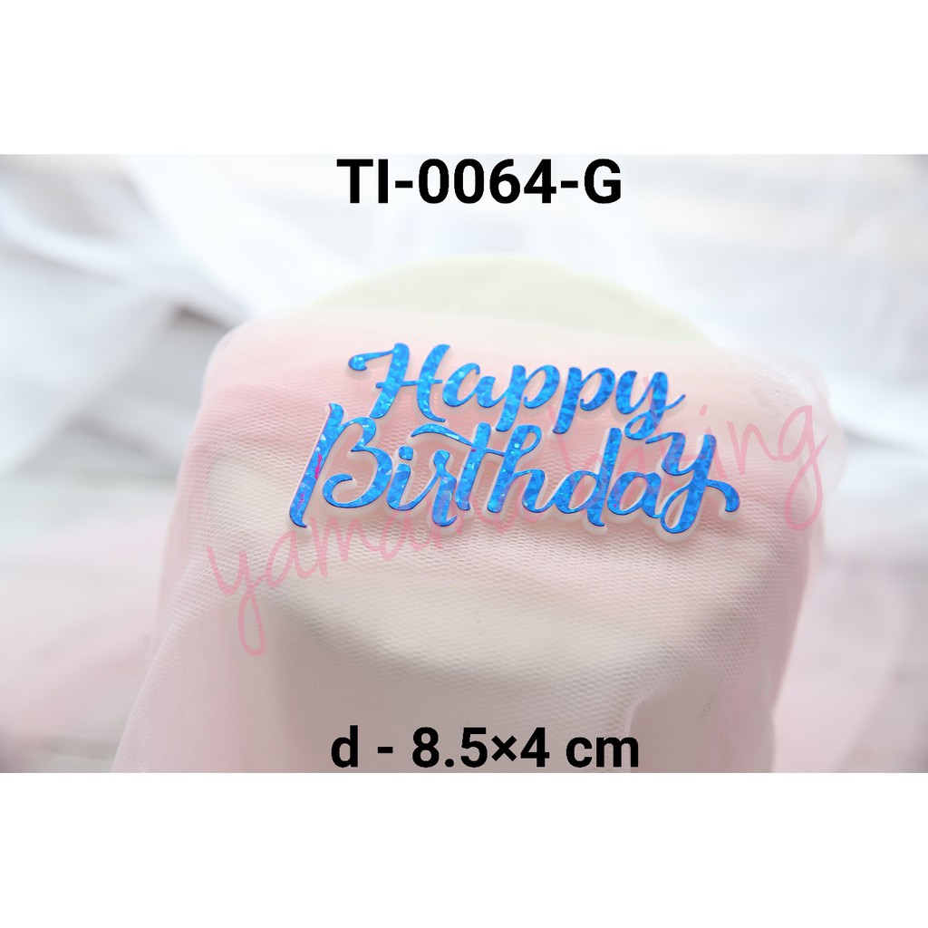 Jual TI-0064-G Cake topper tempel hiasan tulisan happy birthday biru yamama baking | Shopee ...