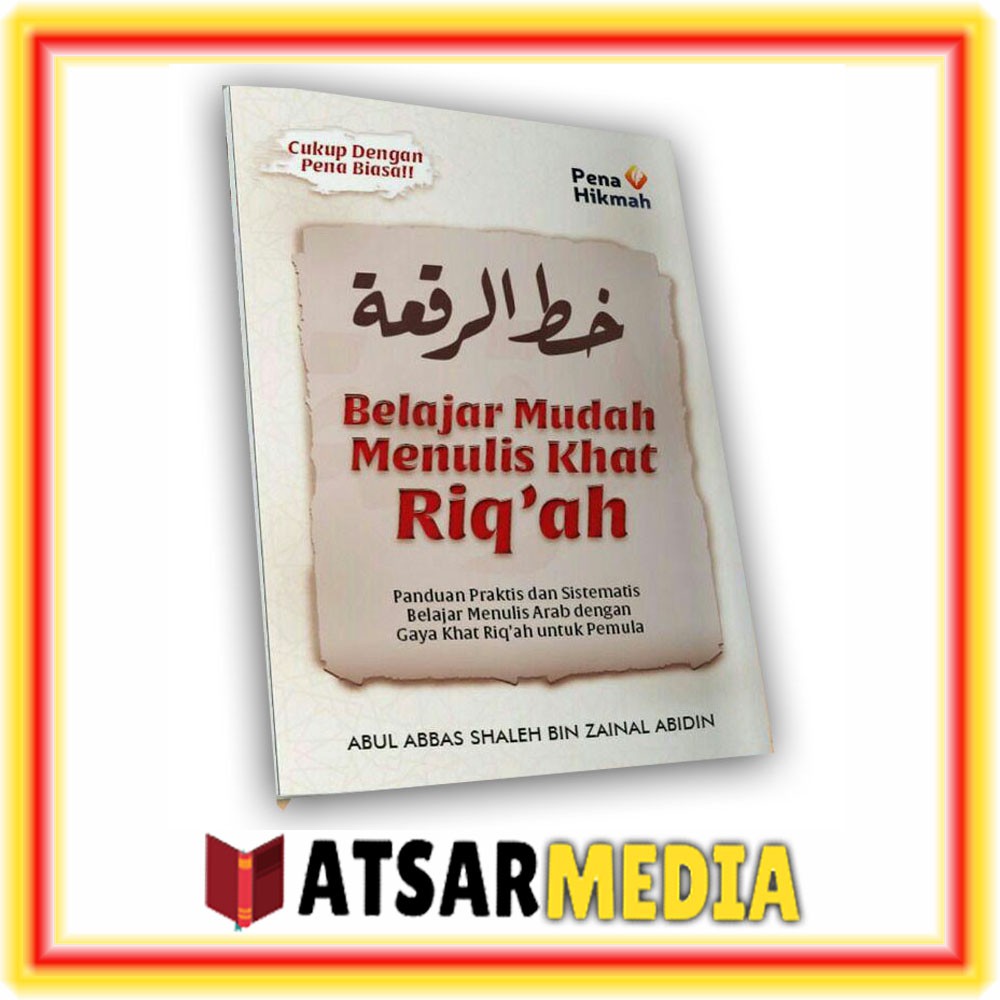 Jual Buku Belajar Mudah Menulis Khat Riqah Khot Riq'ah Pena Hikmah ...