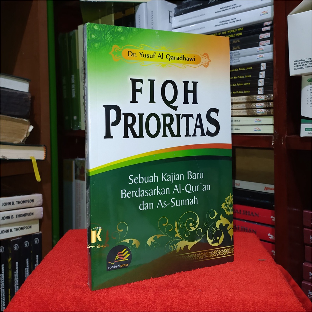 Jual BUKU FIQH PRIORITAS - Sebuah Kajian Baru Berdasarkan Al-Quran dan As-Sunnah - Dr. Yusuf Al ...