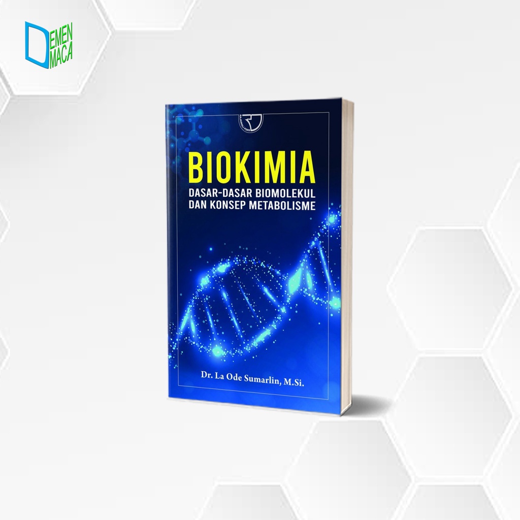 Jual BIOKIMIA : Dasar-Dasar Biomolekul dan Konsep Metabolisme - Dr. La Ode Sumarlin, M.Si ...