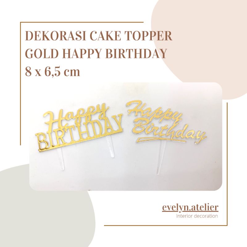 Jual Dekorasi Ultah Kue Cake Topper Happy Birthday Gold Emas Plastik ...