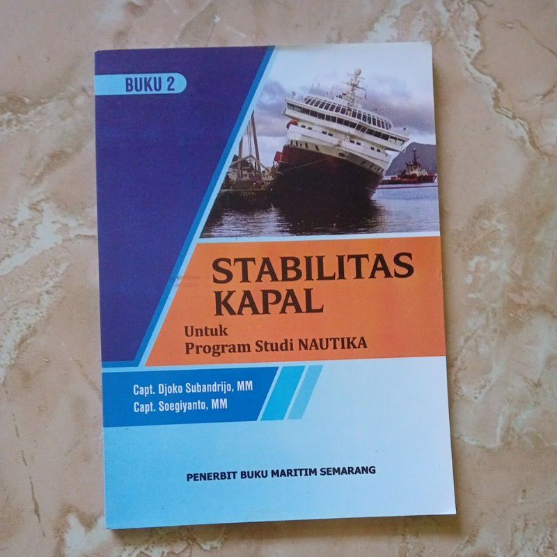 Jual Buku 2 Stabilitas Kapal Untuk Program Studi Nautika | Shopee Indonesia