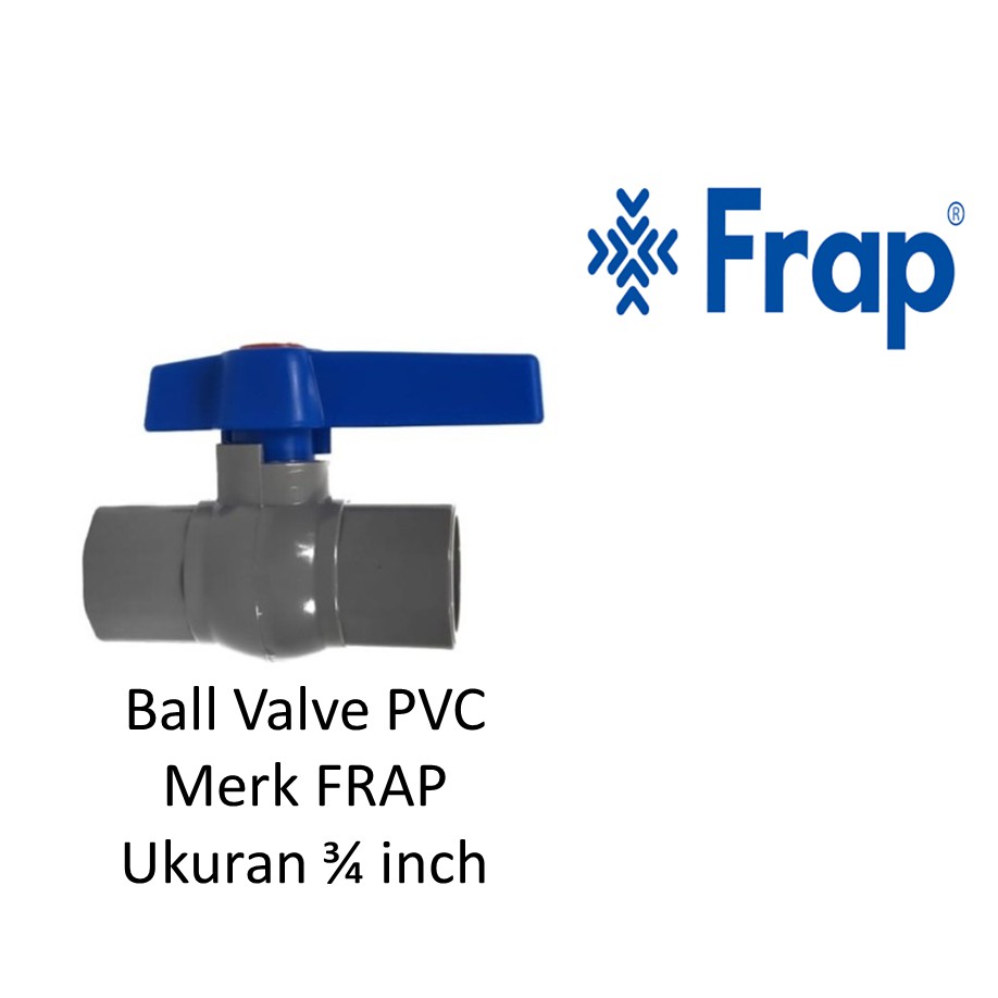 Jual Ball Valve PVC 05 Merk FRAP ukuran 3/4 inch | Shopee Indonesia