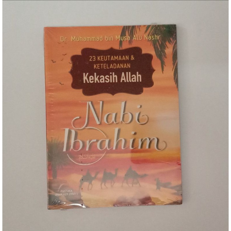 Jual Buku 23 Keutamaan Dan Keteladanan Kekasih Allah Nabi Ibrahim | Shopee Indonesia