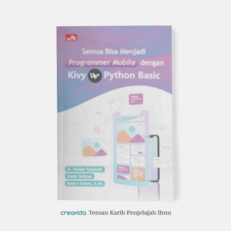 Jual Semua Bisa Menjadi Programmer Mobile Dengan Kivy Python Basic
