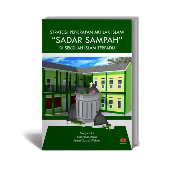 Jual Strategi Penerapan Akhlak Islami “Sadar Sampah” Di Sekolah Islam ...