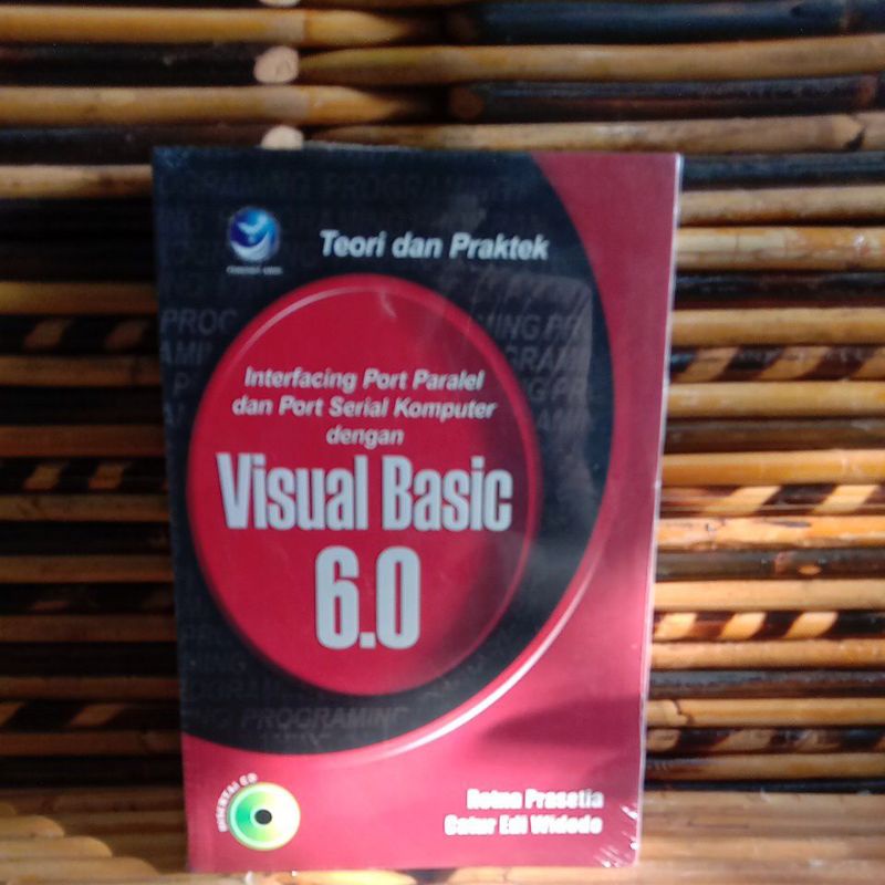 Jual BUKU TEORI DAN PRAKTEK INTERFACING PORT PARALEL DAN PORT SERIAL KOMPUTER DENGAN VISUAL ...