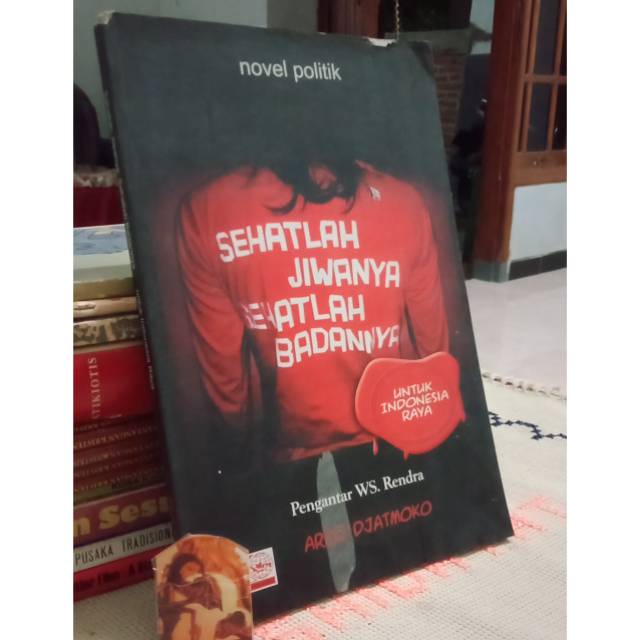 Jual Buku Sehatlah Jiwanya Sehatlah Badannya untuk Indonesia Novel ...