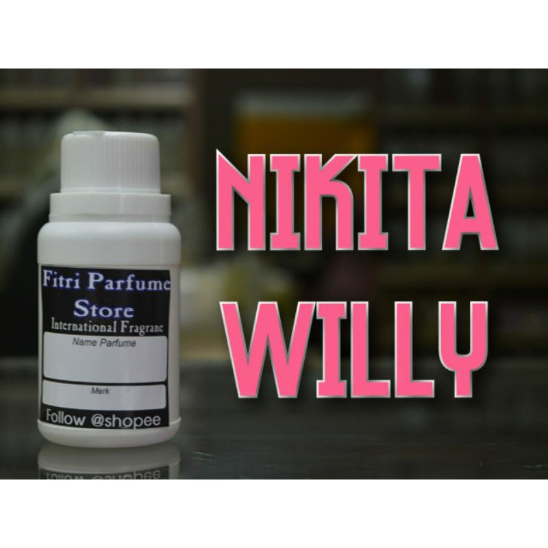 Jual Bibit parfum NIKITA WILLY 100ml (MANE) | Shopee Indonesia