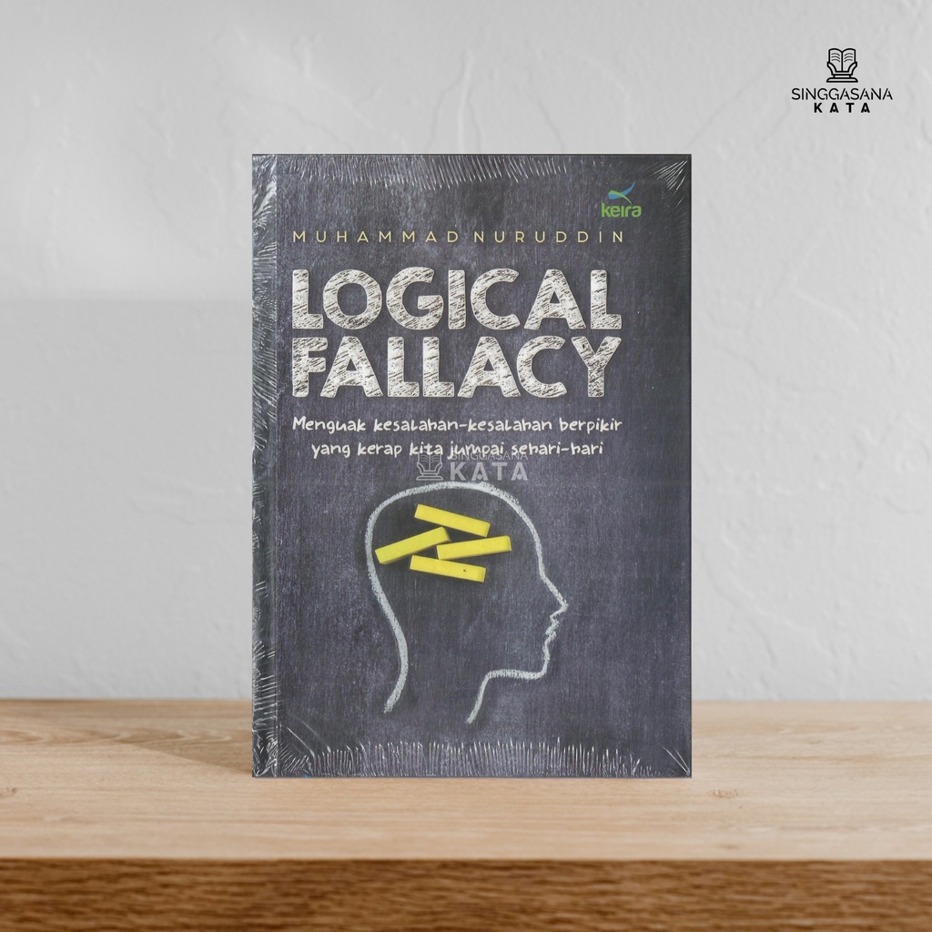 Jual Buku Logical Fallacy ; Menguak Kesalahan-Kesalahan Berpikir yang ...