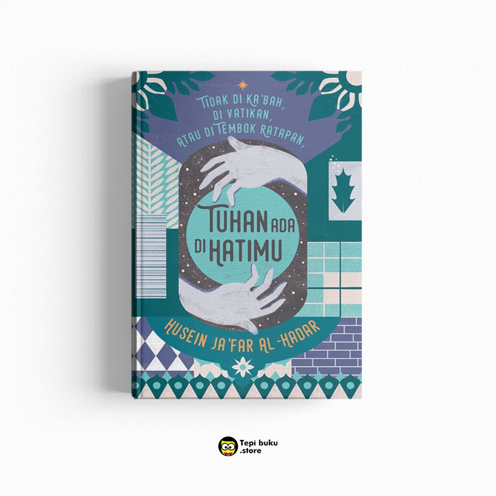 Jual Buku Tuhan Ada Di Hatimu New Cover Husein Jafar Al Hadar