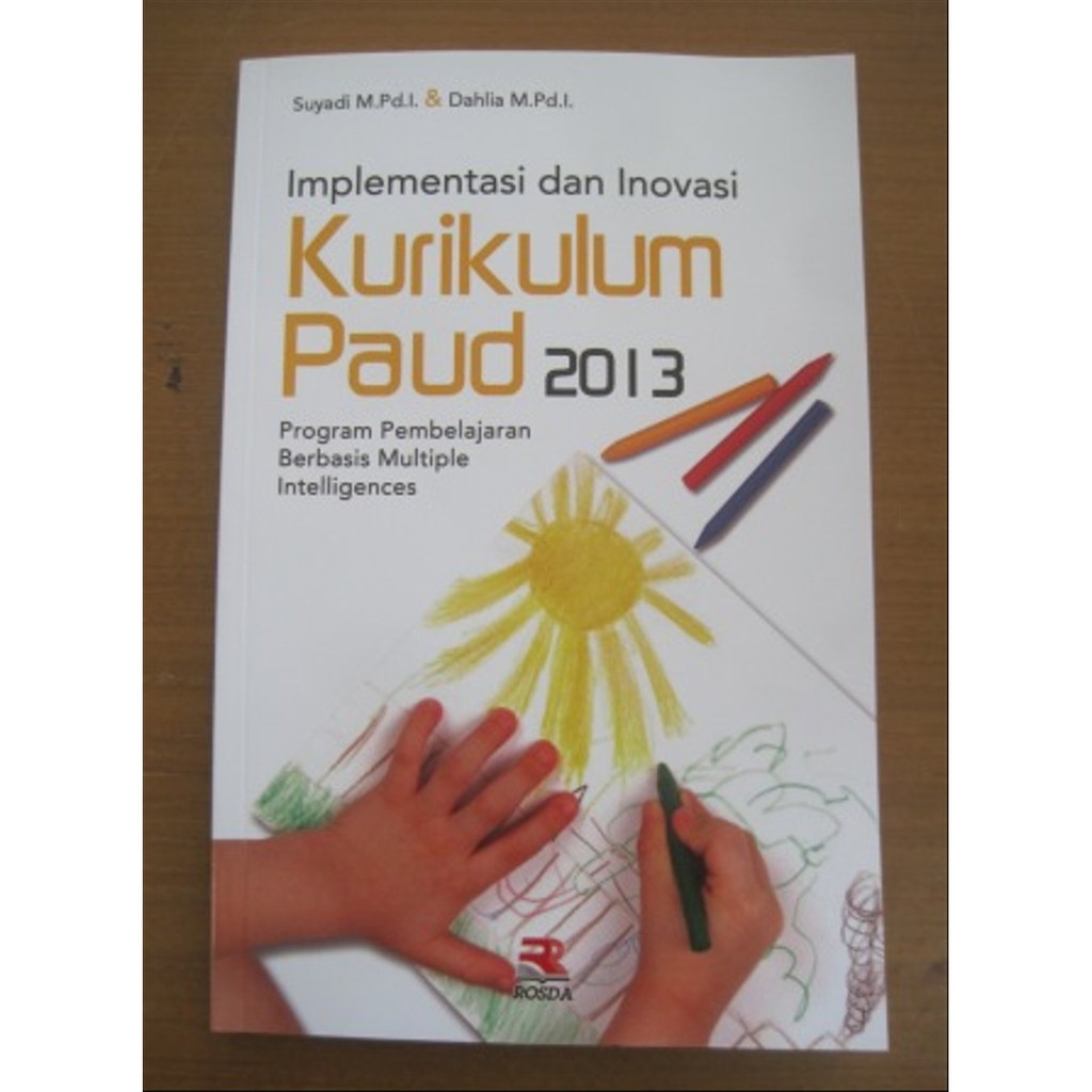 Jual Implementasi dan Inovasi Kurikulum PAUD 2013 - Suyadi | Shopee ...