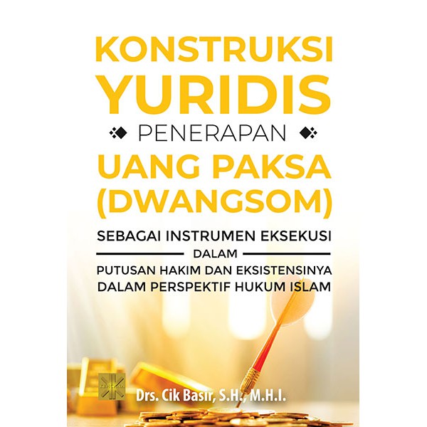 Jual Buku Konstruksi Yuridis Penerapan Uang Paksa | Shopee Indonesia